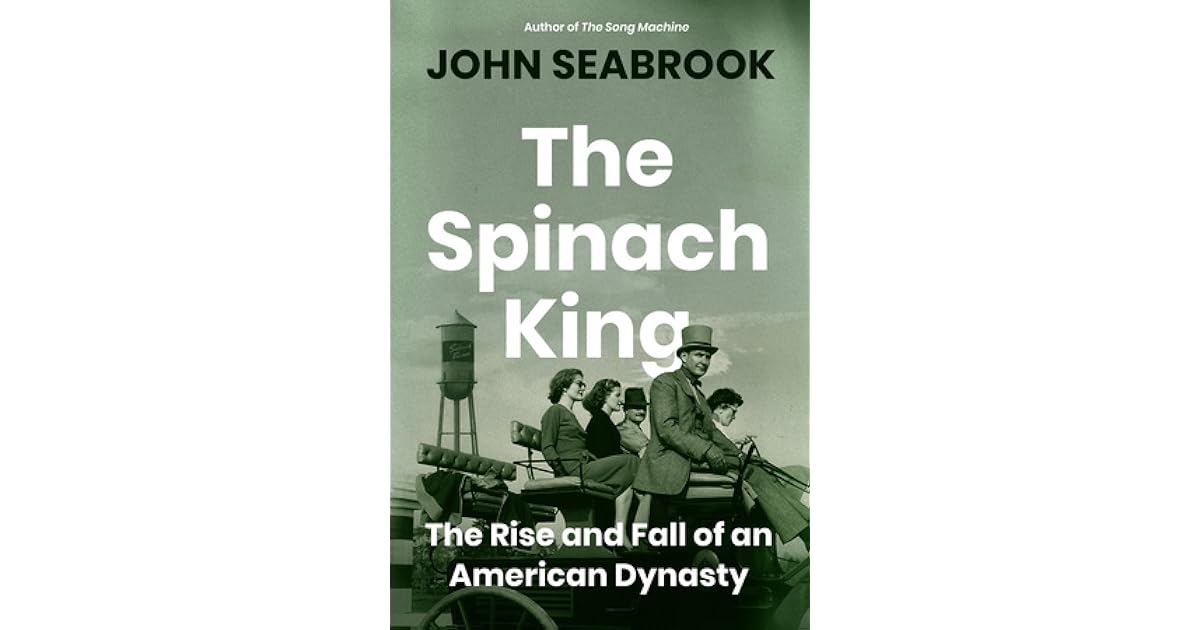 Book giveaway for The Spinach King: The Rise and Fall of an American ...