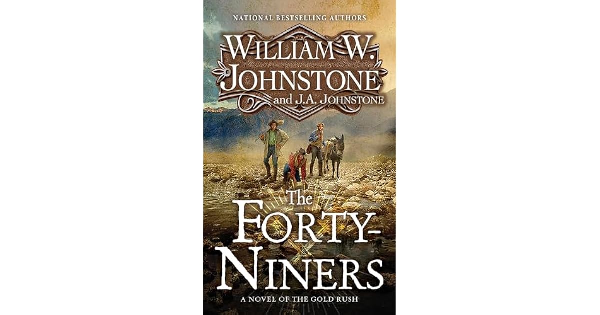 Book giveaway for The Forty-Niners: A Novel of the Gold Rush (Forty ...