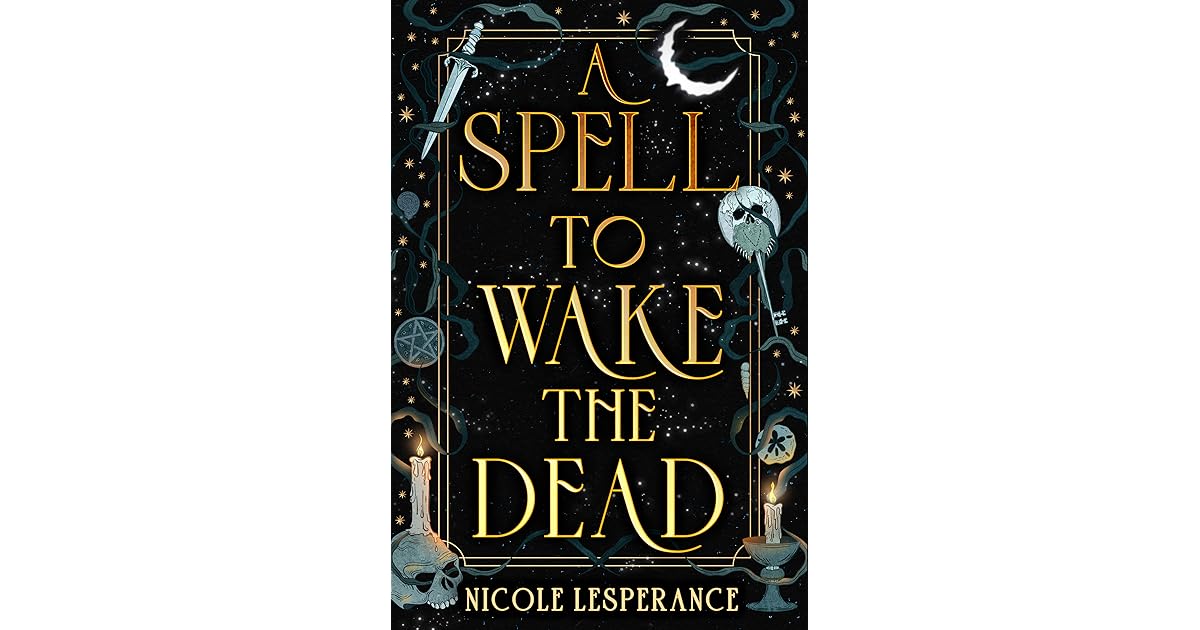 Book giveaway for A Spell to Wake the Dead by Nicole Lesperance Jan 17 ...