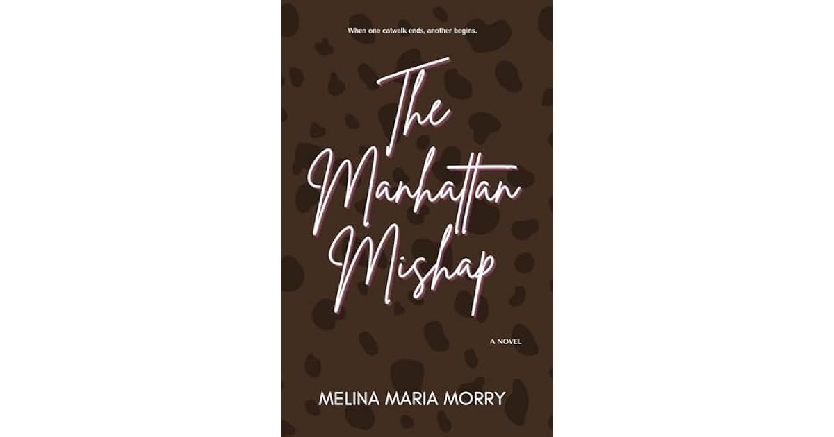 Book giveaway for The Manhattan Mishap by Melina Maria Morry Dec 14-Dec ...