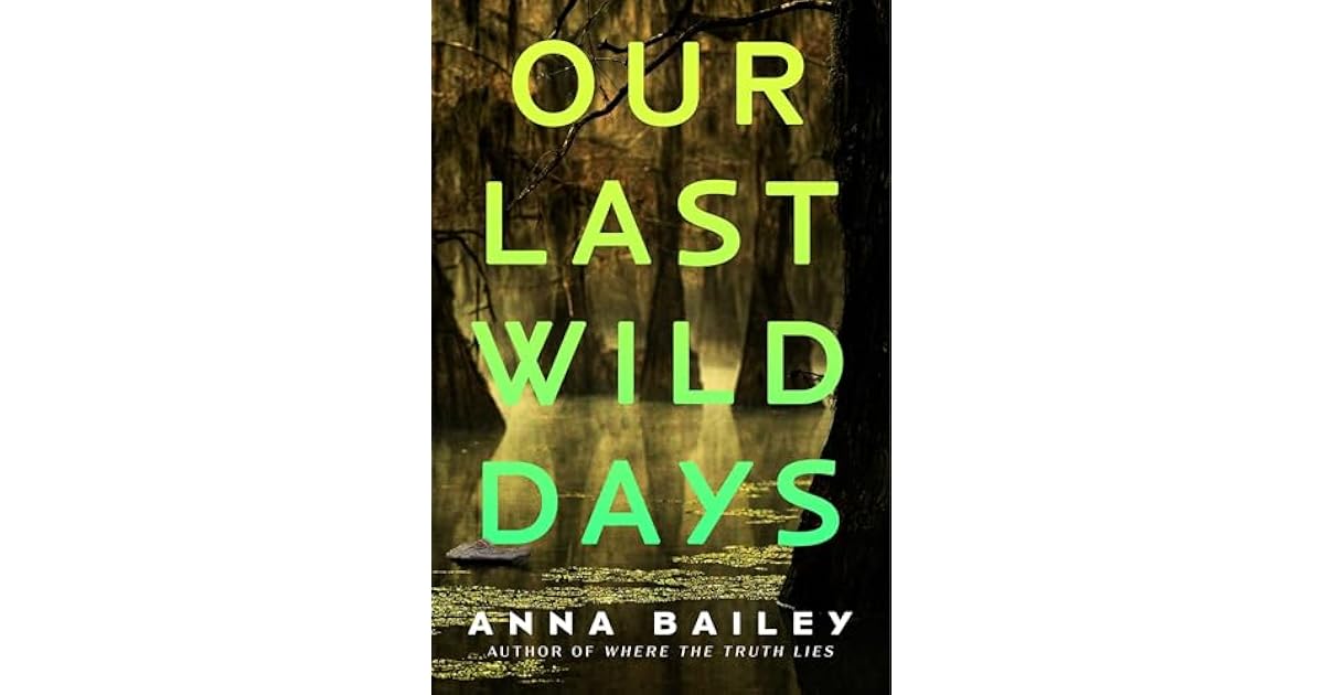 Book giveaway for Our Last Wild Days by Anna Bailey Mar 07-Mar 20, 2025