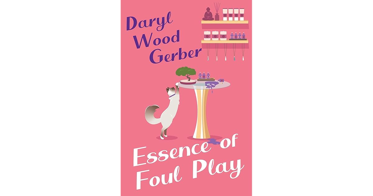 Book giveaway for Essence of Foul Play by Daryl Wood Gerber Feb 22-Mar ...