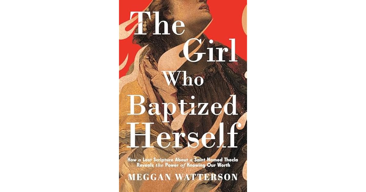 Book giveaway for The Girl Who Baptized Herself: How a Lost Scripture ...
