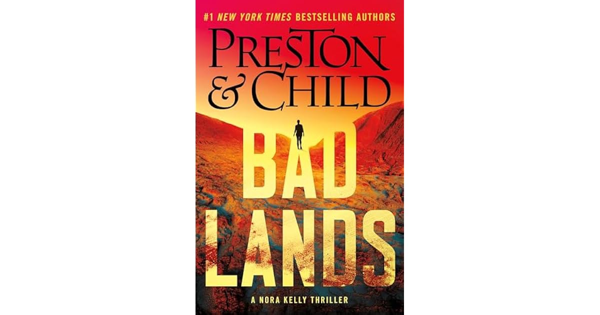 Book giveaway for Badlands (Nora Kelly, #5) by Douglas Preston Apr 28 ...