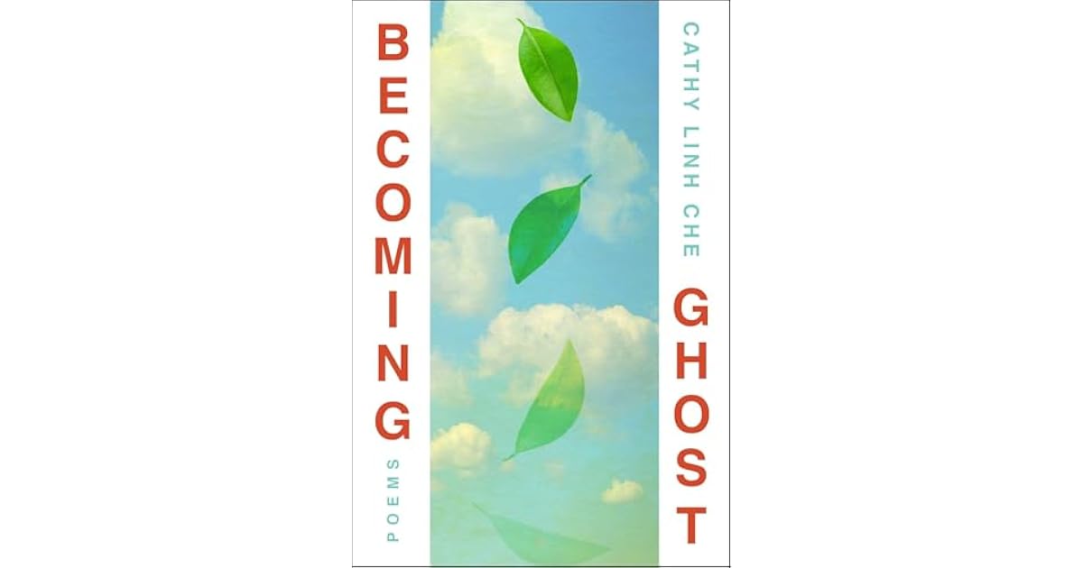 Book giveaway for Becoming Ghost: Poetry by Cathy Linh Che Feb 03-Feb ...
