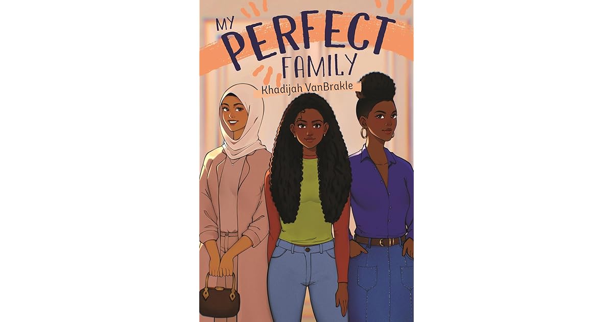 Book giveaway for My Perfect Family by Khadijah VanBrakle Jul 26-Aug 24 ...