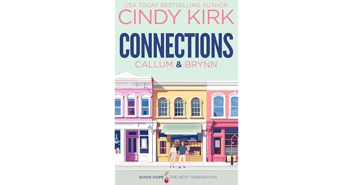 Book giveaway for Connections: Callum & Brynn (Good Hope: The Next ...