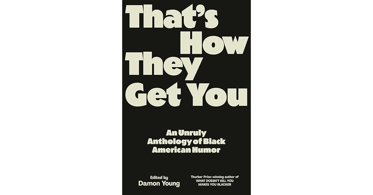 Book giveaway for That's How They Get You: An Unruly Anthology of Black ...