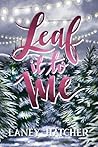Book giveaway for Leaf It to Me (Kirby Falls, #2) by Laney Hatcher Mar ...