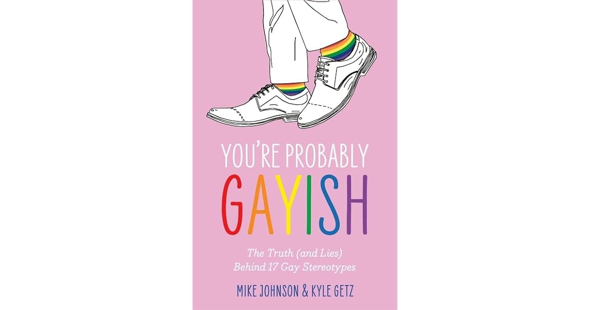 Book giveaway for You're Probably Gayish: The Truth (and Lies) Behind ...