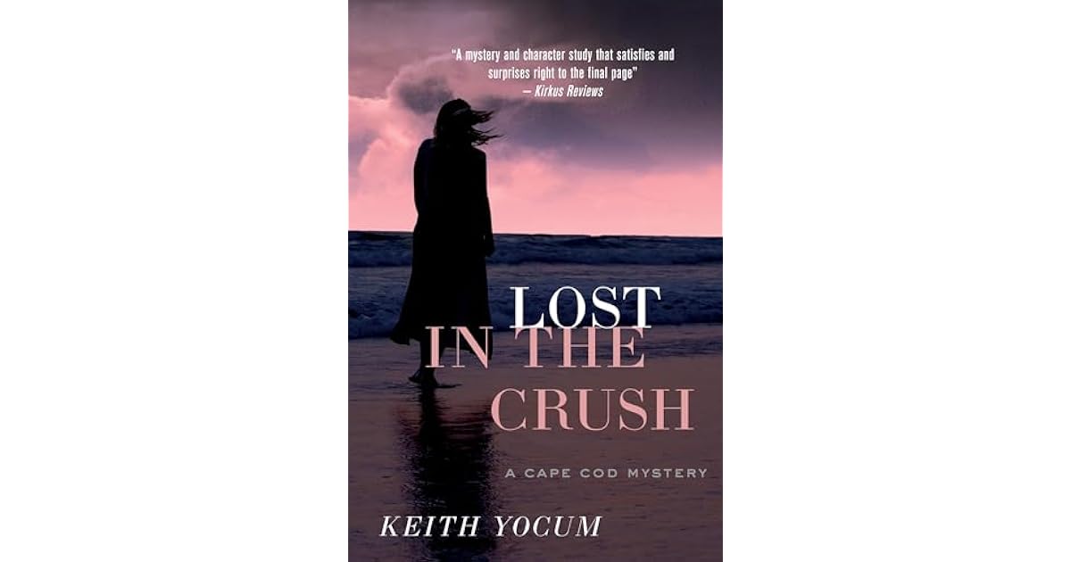 Book giveaway for Lost in the Crush (A Cape Cod Mystery, #3) by Keith ...