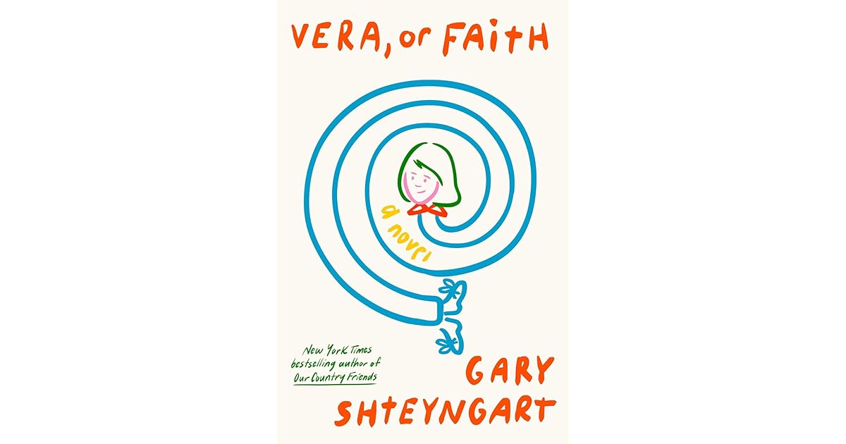 Book giveaway for Vera, or Faith by Gary Shteyngart Apr 14-May 14, 2025