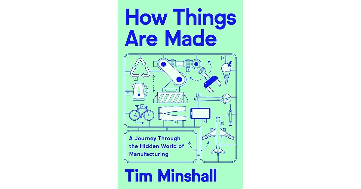 Book giveaway for How Things Are Made: A Journey Through the Hidden ...