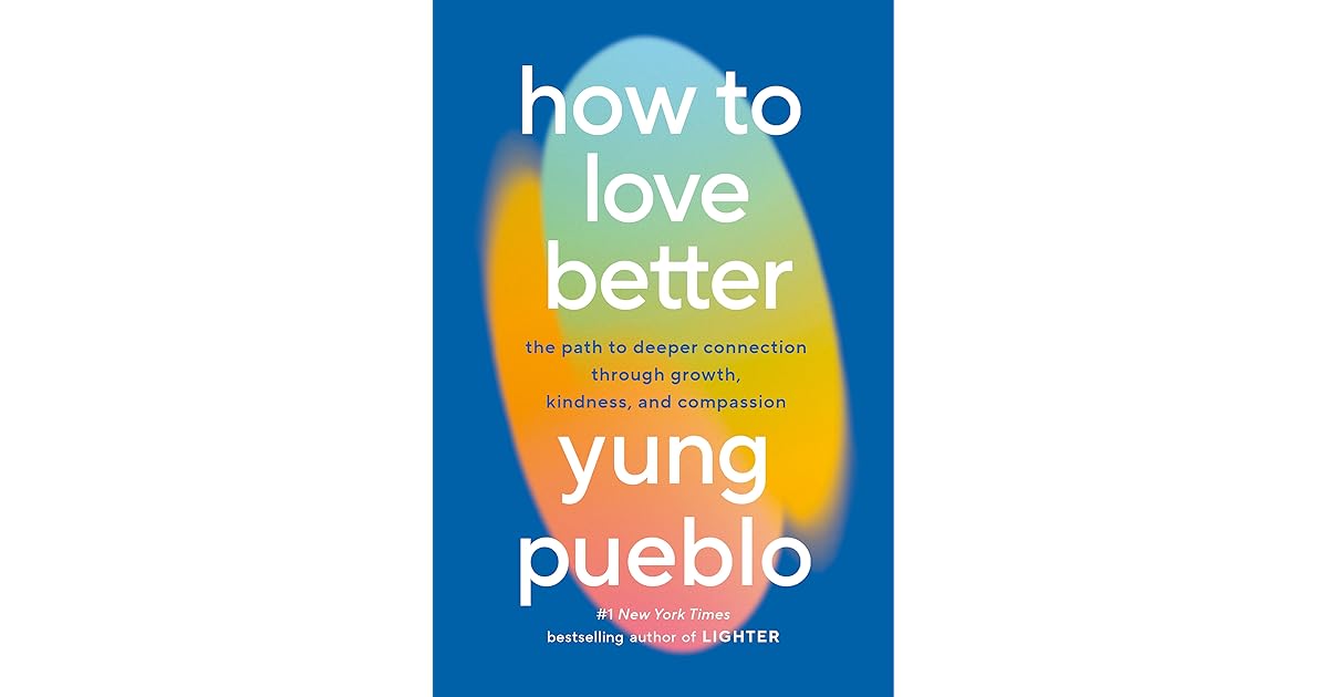 Book giveaway for How to Love Better: The Path to Deeper Connection ...