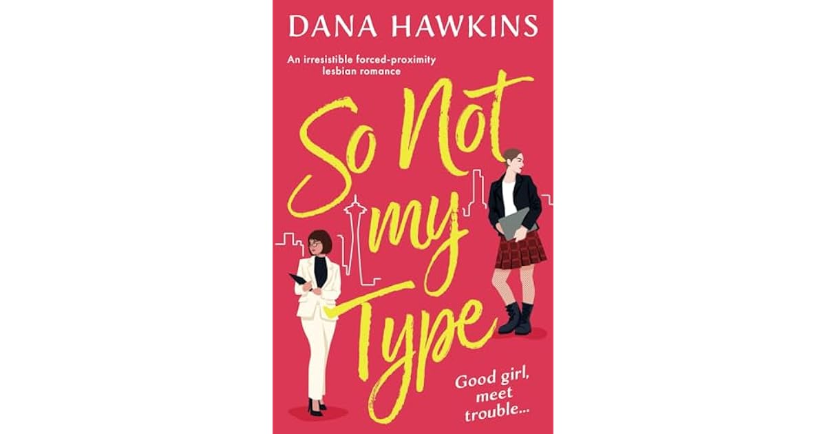 Book giveaway for So Not My Type (Single in Seattle #3) by Dana Hawkins ...