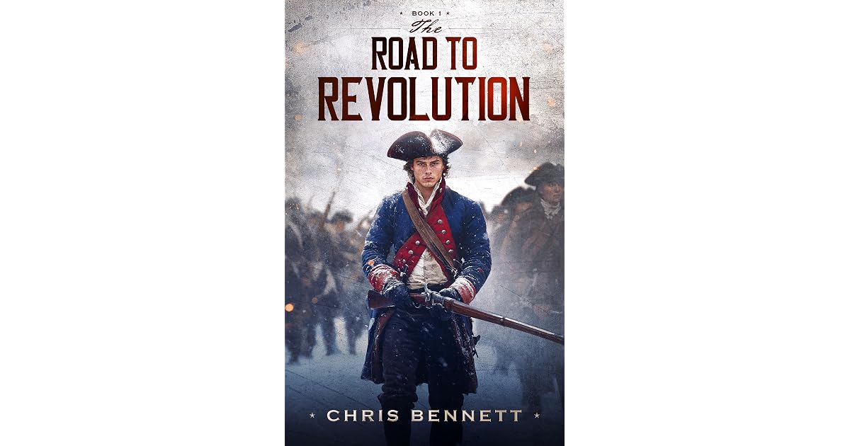 Book giveaway for The Road to Revolution by Chris Bennett Dec 17-Jan 06 ...