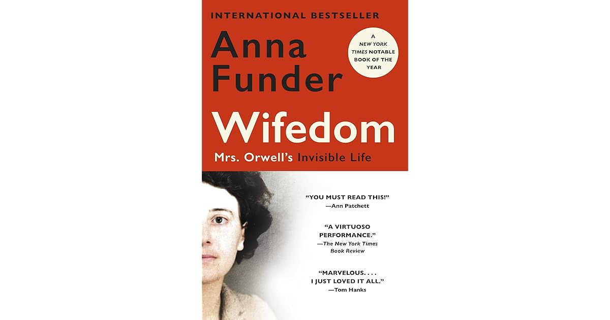 Book giveaway for Wifedom: Mrs. Orwell's Invisible Life by Anna Funder ...