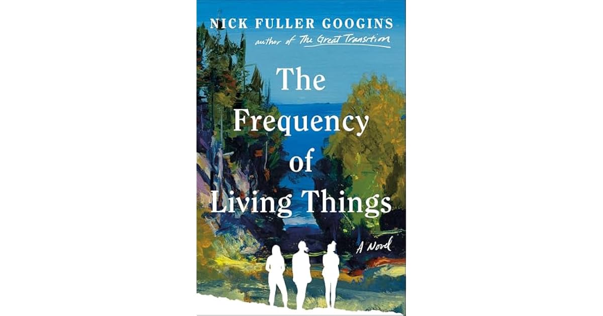 Book giveaway for The Frequency of Living Things by Nick Fuller Googins ...