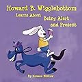 Howard B. Wigglebottom Series by Reverend Ana