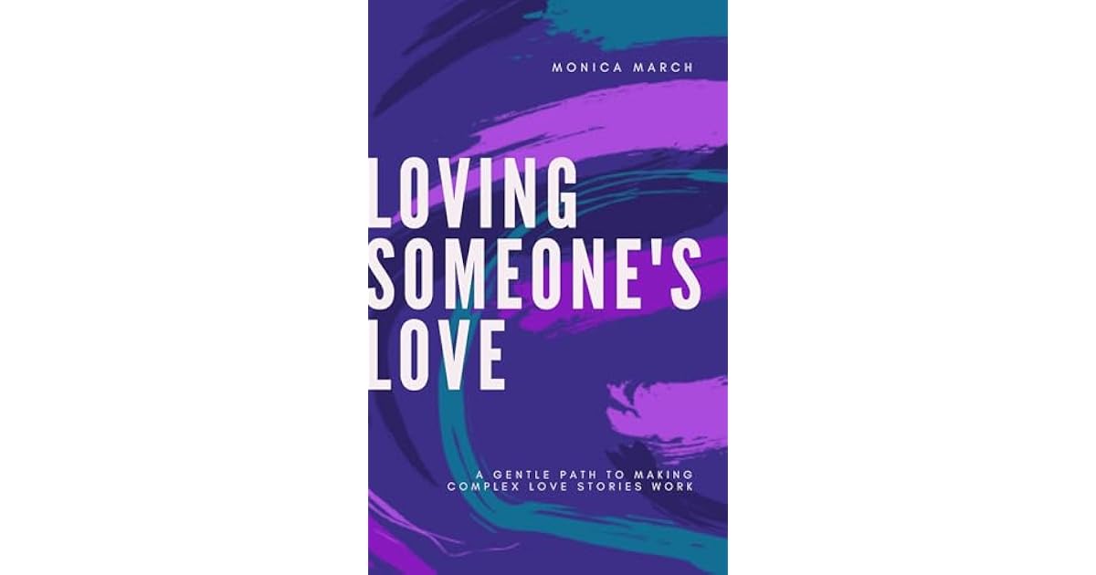 Book giveaway for Loving Someone's Love: A Gentle Path to Making ...