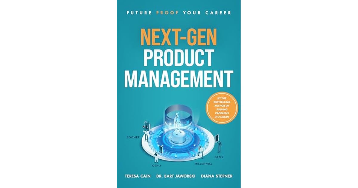 Book giveaway for Next-Gen Product Management: Future Proof Your Career ...