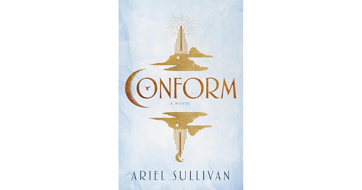 Book giveaway for Conform (Conform, #1) by Ariel Sullivan Jul 15-Aug 14 ...