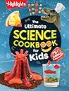 Book giveaway for The Ultimate Science Cookbook for Kids: Over 75 ...
