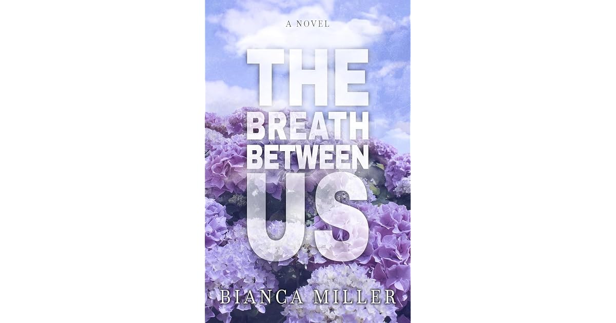 Book giveaway for The Breath Between Us by Bianca Miller Apr 12-Apr 30 ...