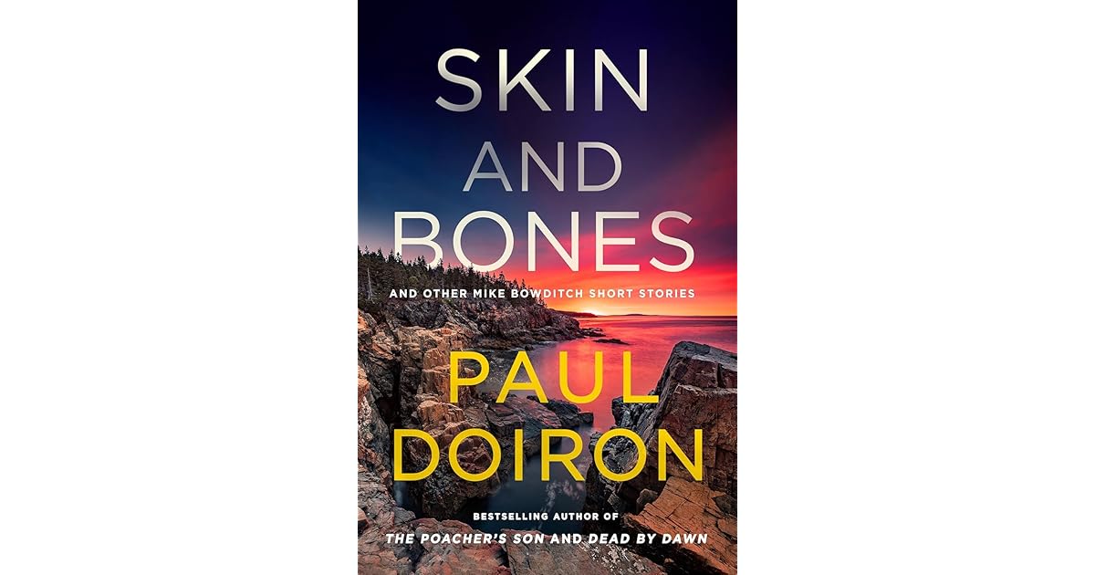 Book giveaway for Skin and Bones: And Other Mike Bowditch Short Stories by Paul Doiron Jan 27 ...