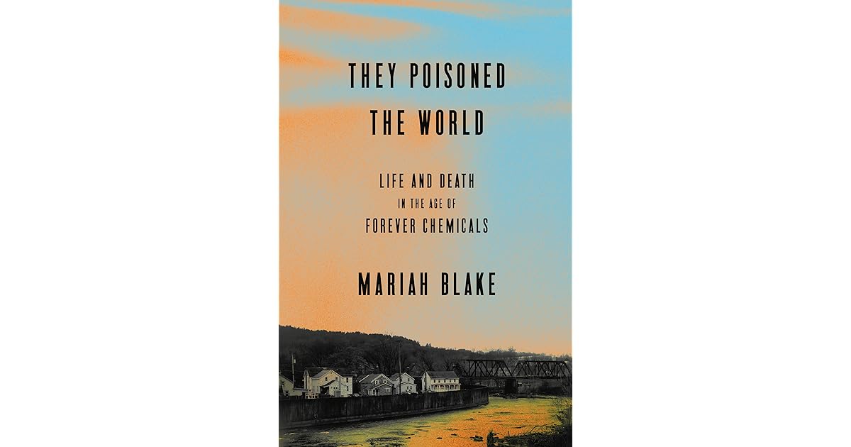 Book giveaway for They Poisoned the World: Life and Death in the Age of ...