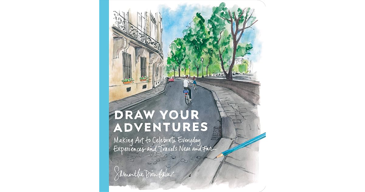 Book giveaway for Draw Your Adventures: Making Art to Celebrate ...