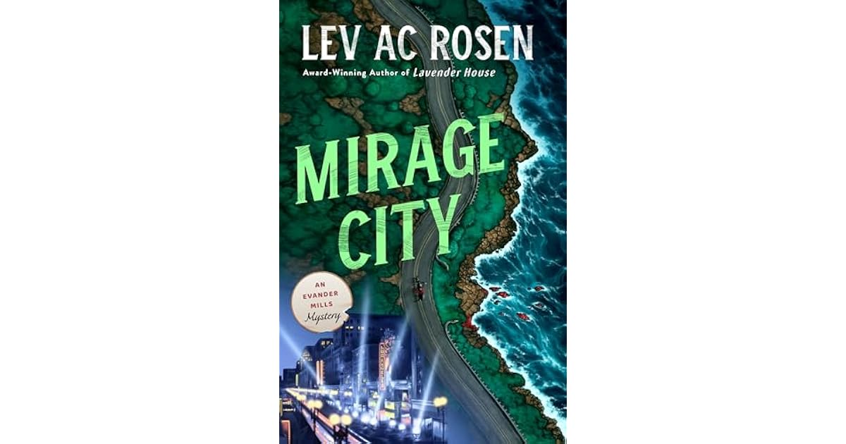 Book giveaway for Mirage City (Evander Mills, #4) by Lev A.C. Rosen May 06-May 26, 2025