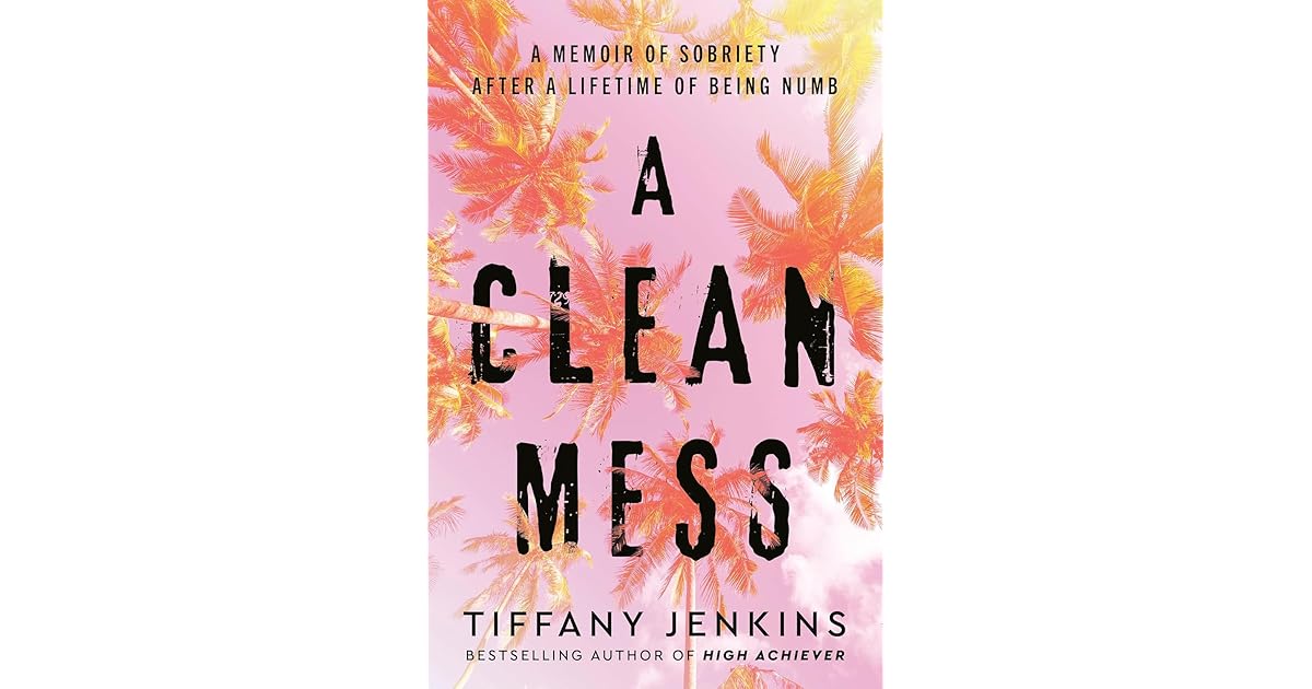Book giveaway for A Clean Mess: A Memoir of Sobriety After a Lifetime ...