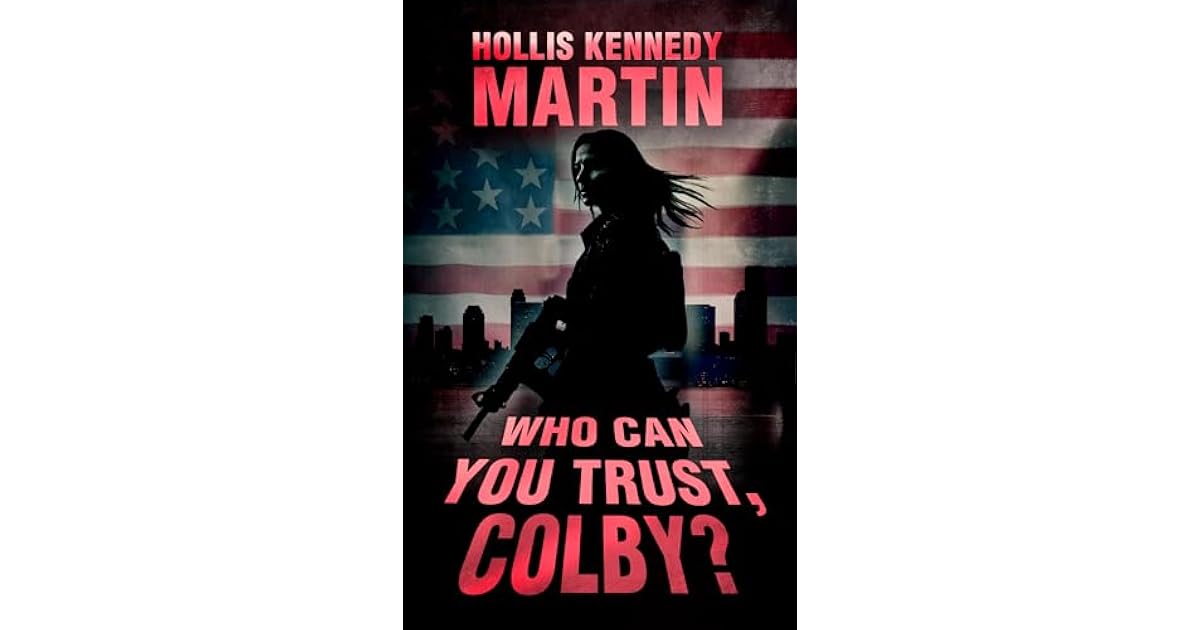 Book giveaway for Who Can You Trust, Colby? (Colby James, #2) by Hollis ...