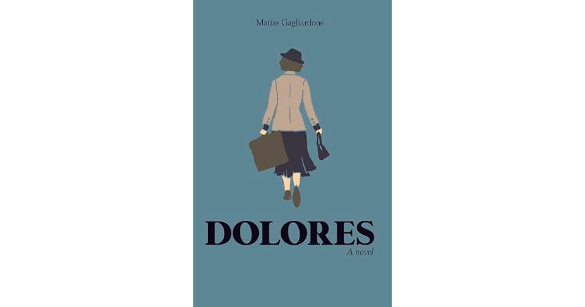 Book giveaway for Dolores by Matías Gagliardone Mar 10-Mar 31, 2025
