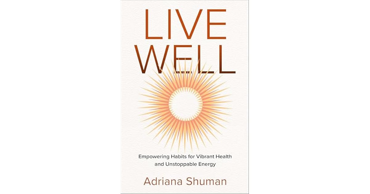 Book giveaway for Live Well: Empowering Habits for Vibrant Health and ...