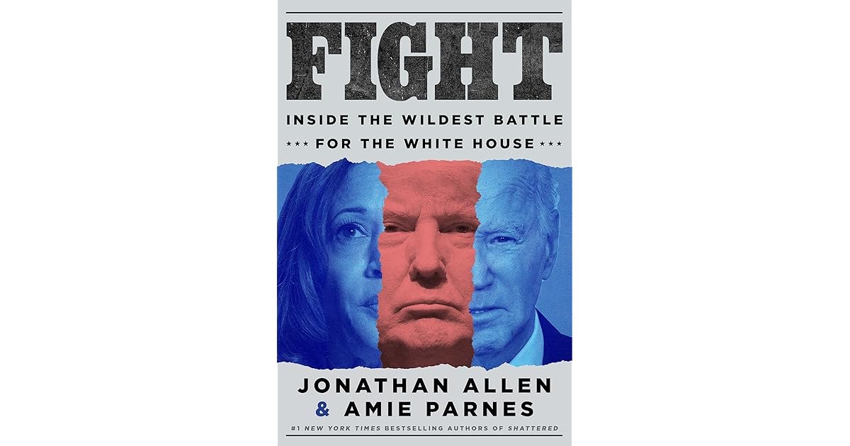 Book giveaway for Fight: Inside the Wildest Battle for the White House ...