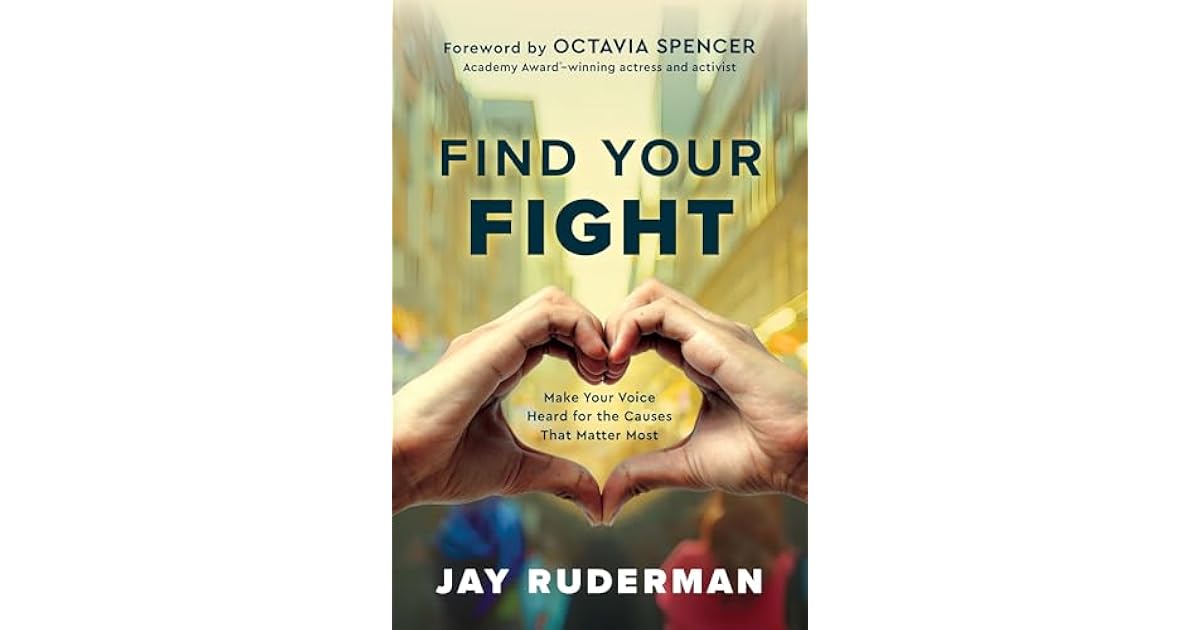 Book giveaway for Find Your Fight: Make Your Voice Heard for the Causes ...