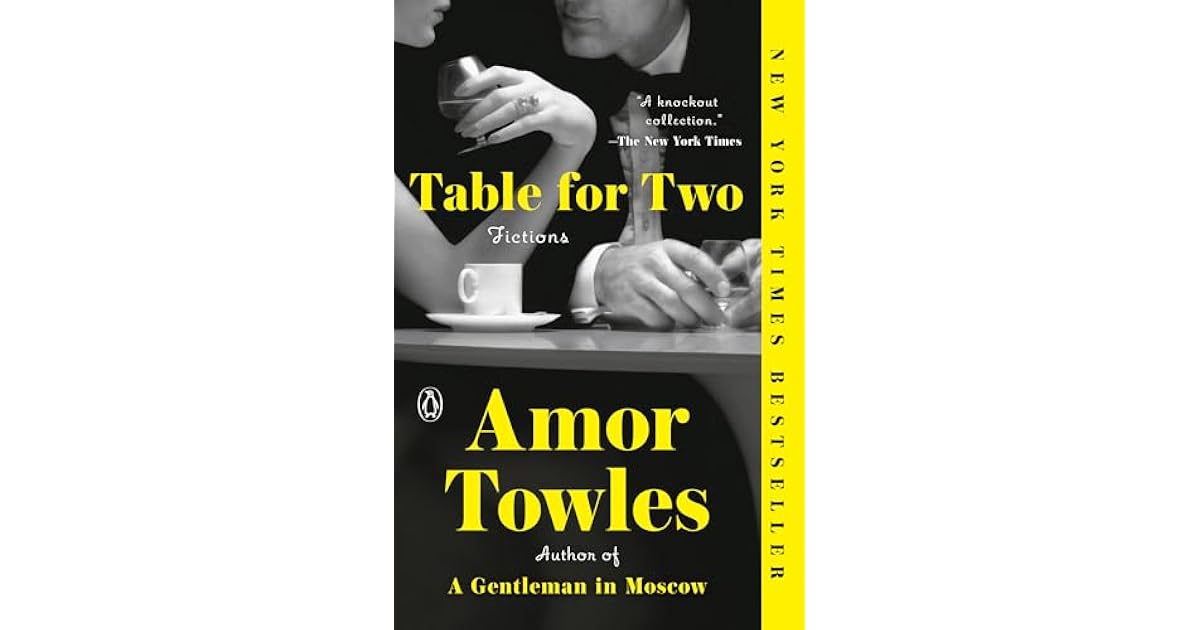 Book giveaway for Table for Two: Fictions by Amor Towles Apr 01-Apr 14 ...