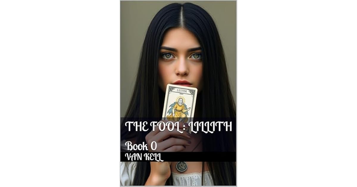 Book giveaway for The Fool: Lillith—Book 0 (Tarot & Tales, #1) by Van ...