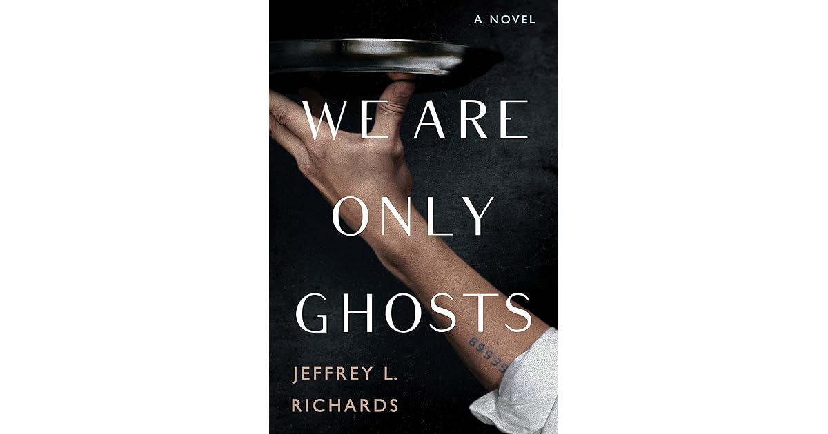 Book giveaway for We Are Only Ghosts by Jeffrey L. Richards Apr 27-May 11, 2025