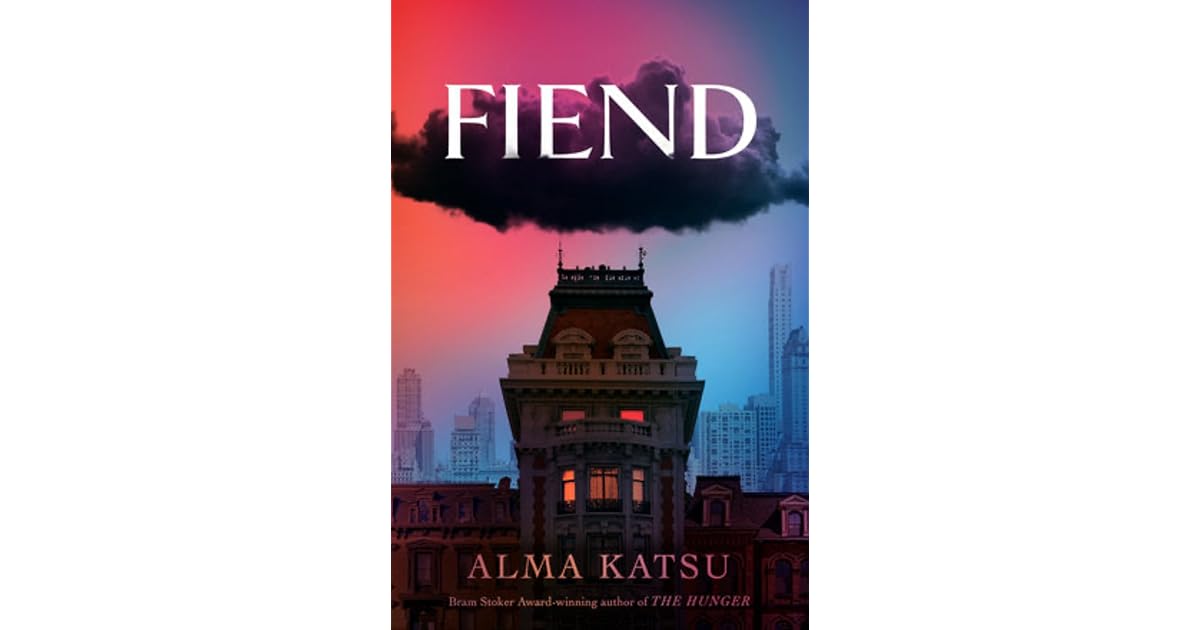 Book giveaway for Fiend by Alma Katsu May 06-May 20, 2025