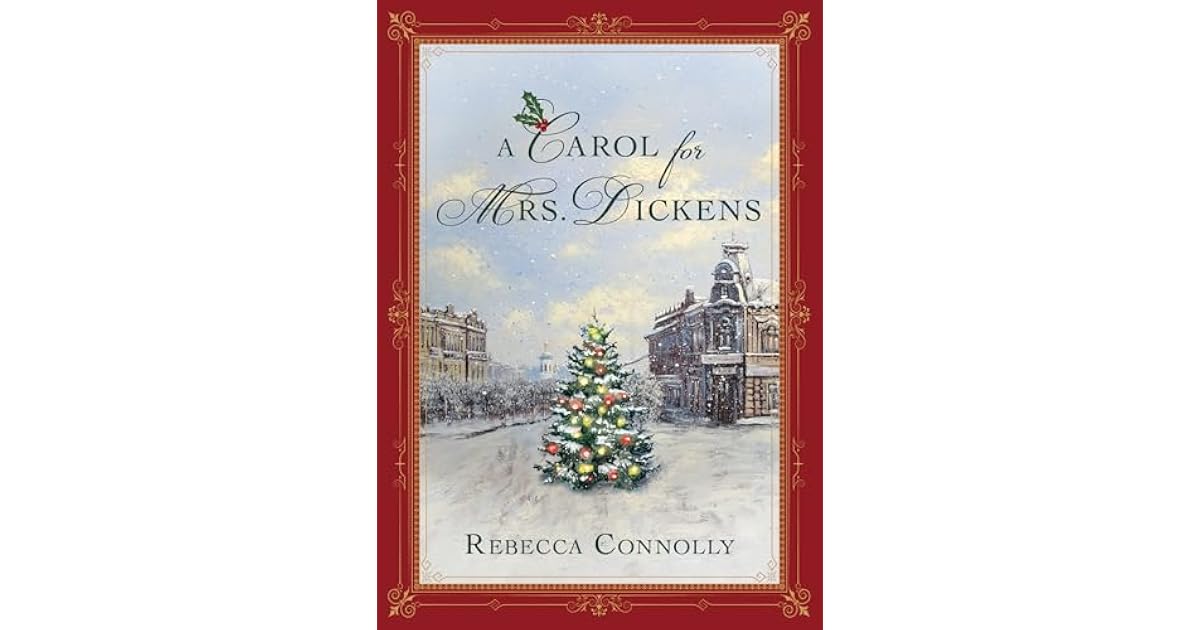 Book giveaway for A Carol for Mrs. Dickens by Rebecca Connolly Sep 21 ...
