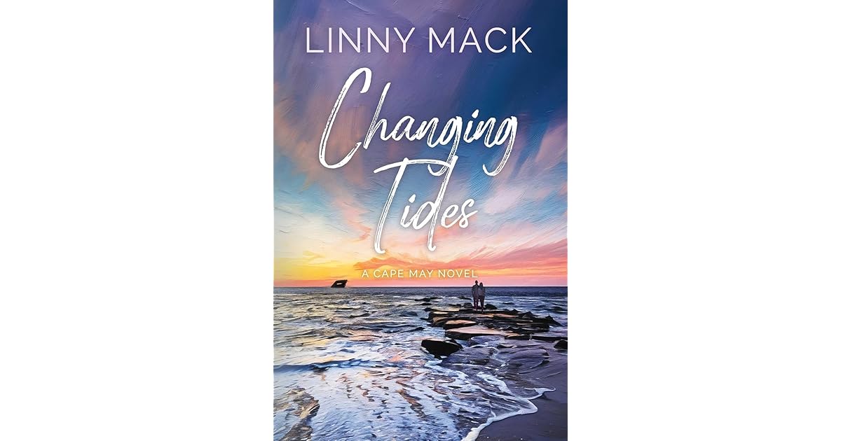 Book giveaway for Changing Tides (Cape May, #1) by Linny Mack Feb 20 ...