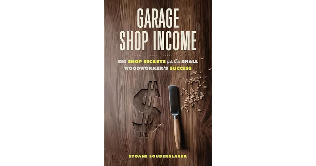 Book giveaway for Garage Shop Income: Big Shop Secrets For The Small ...