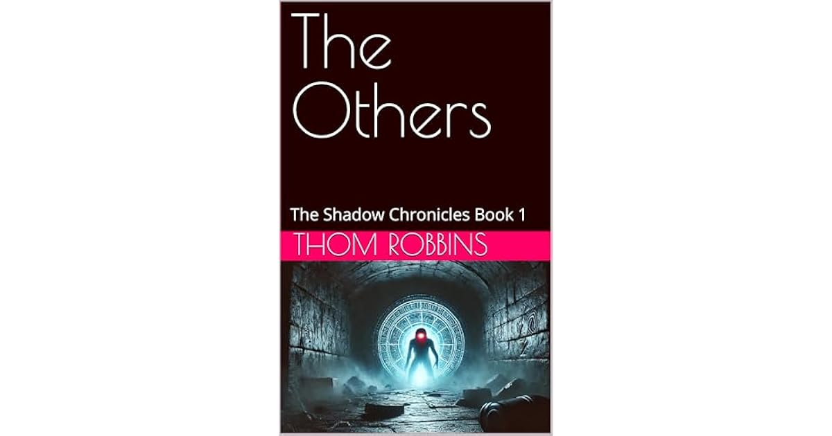 Book giveaway for The Others (The Shadow Chronicles, #1) by Thom ...