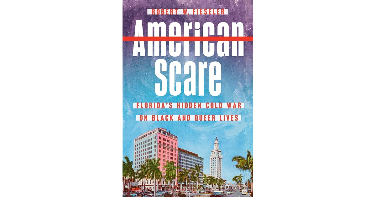 Book giveaway for American Scare: Florida's Hidden Cold War on Black ...