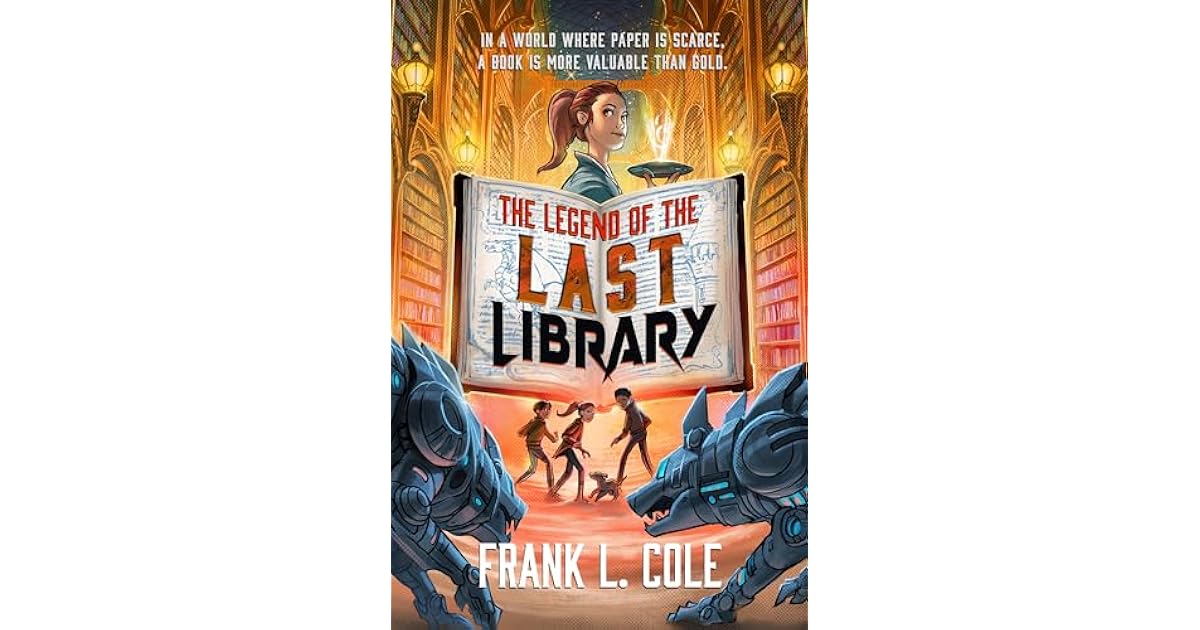 Book giveaway for The Legend of the Last Library by Frank L. Cole Aug ...