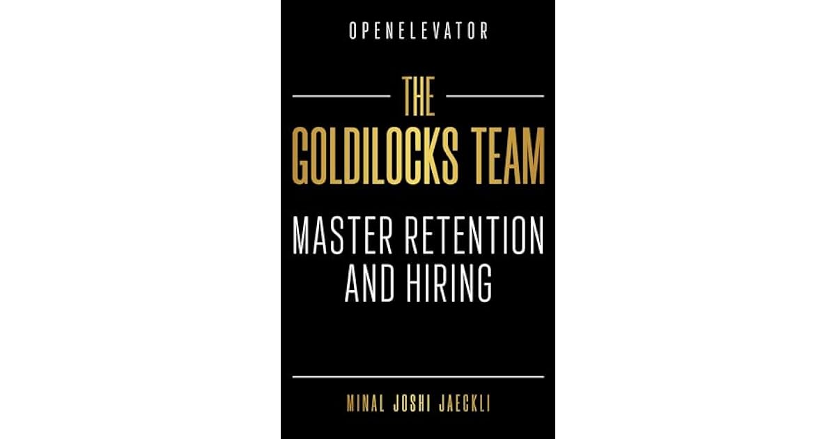 Book giveaway for The Goldilocks Team: Master Retention and Hiring by ...