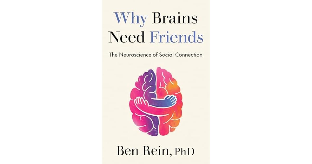 Book giveaway for Why Brains Need Friends: The Neuroscience of Social ...